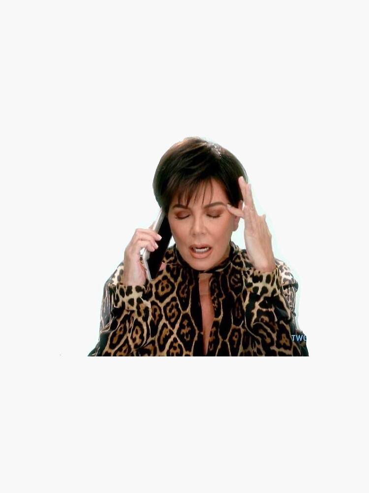 "Kris Jenner meme" Sticker for Sale by kha02 | Redbubble