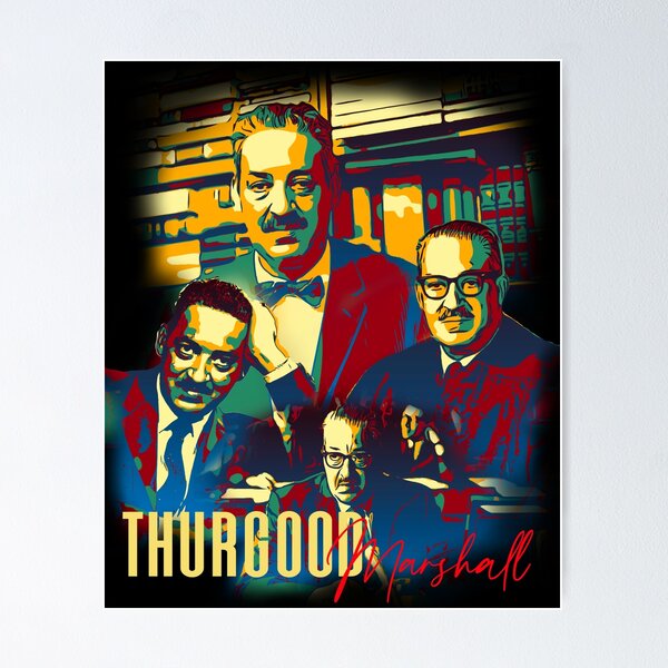 "Thurgood Marshall tribute v2" Poster for Sale by mwebba2005 | Redbubble