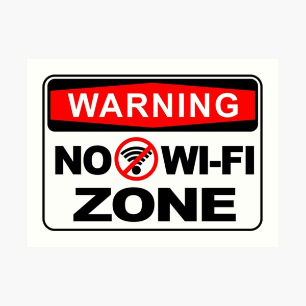 "Warning Sign, No Wifi Zone, talk to each other" Art Print by Alma ...