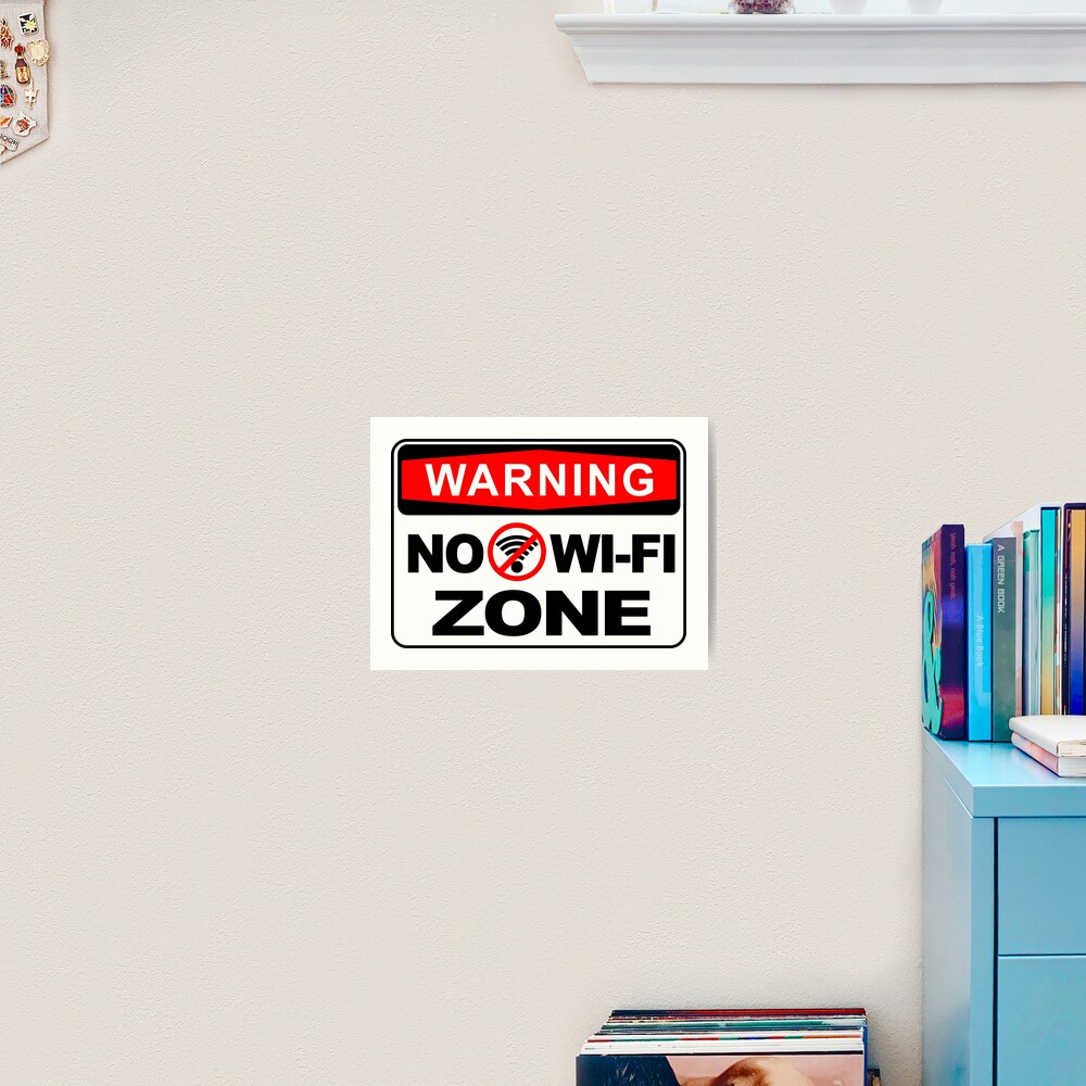 "Warning Sign, No Wifi Zone, talk to each other" Art Print by Alma ...