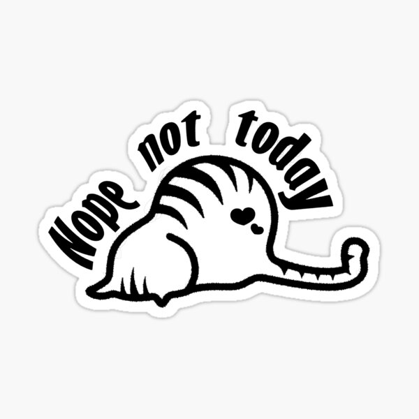 "nope, not today funny lazy cat meme, nope not today" Sticker for Sale ...