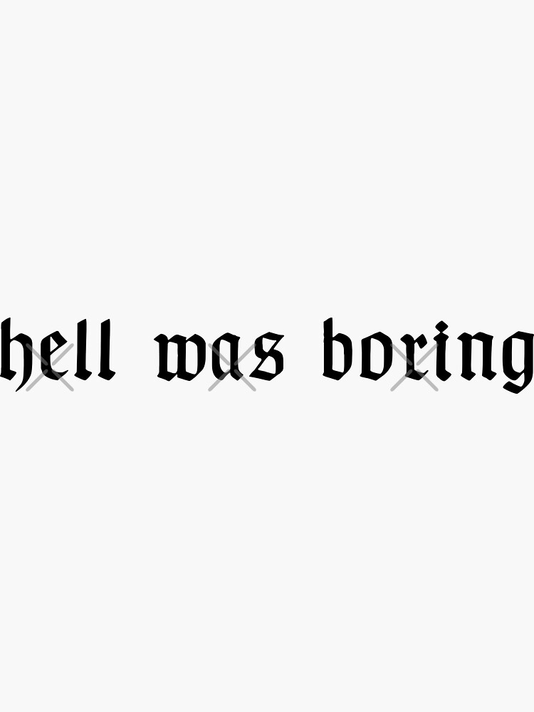 "Copy of hell was boring_Black Goth, Gothic&Gift For Goth Girl,Goth ...