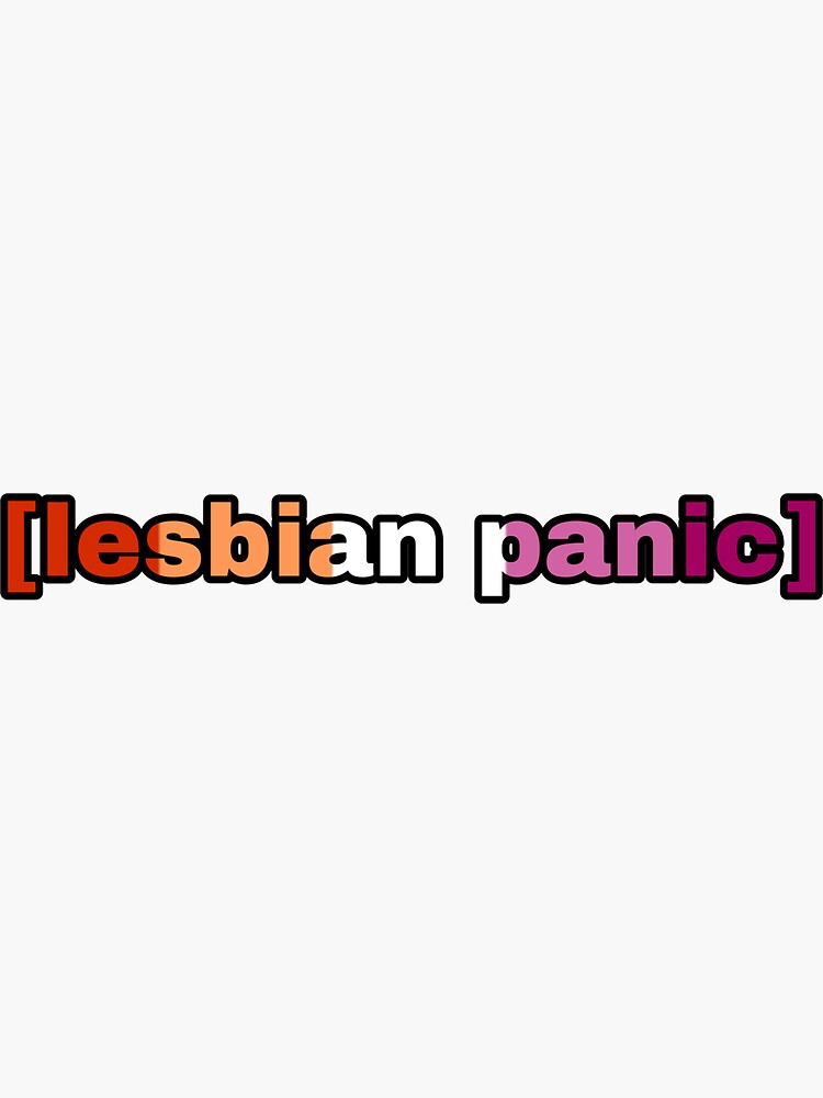 "Lesbian panic" Sticker for Sale by JustAnotherBee | Redbubble