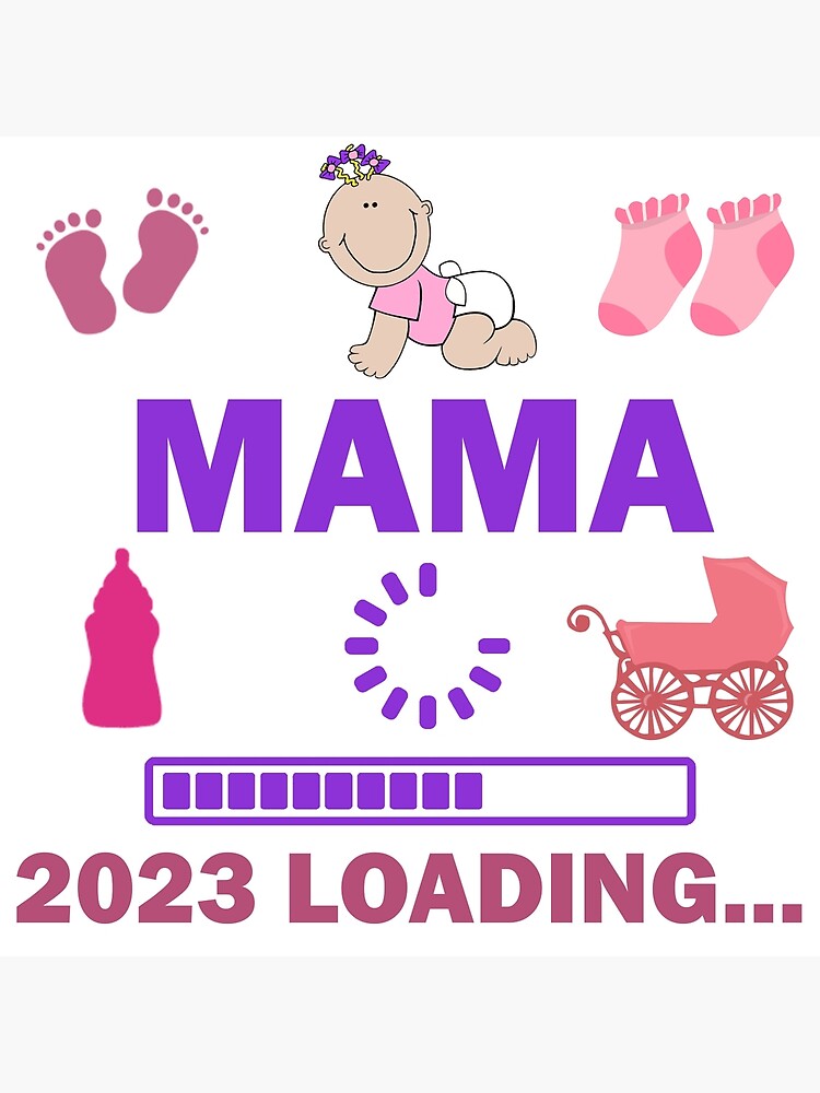 "Mom 2023 loading mama pregnant expecting girl mom " Art Print for Sale ...