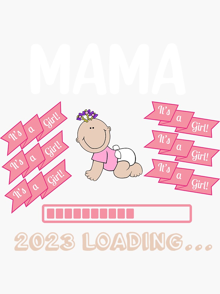 "Mom 2023 loading mama pregnant expecting girl mom " Sticker for Sale ...