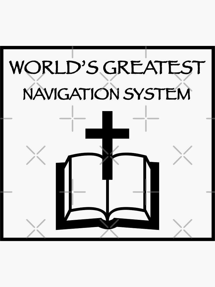 "The Bible: World's Greatest Navigation System" Sticker for Sale by ...