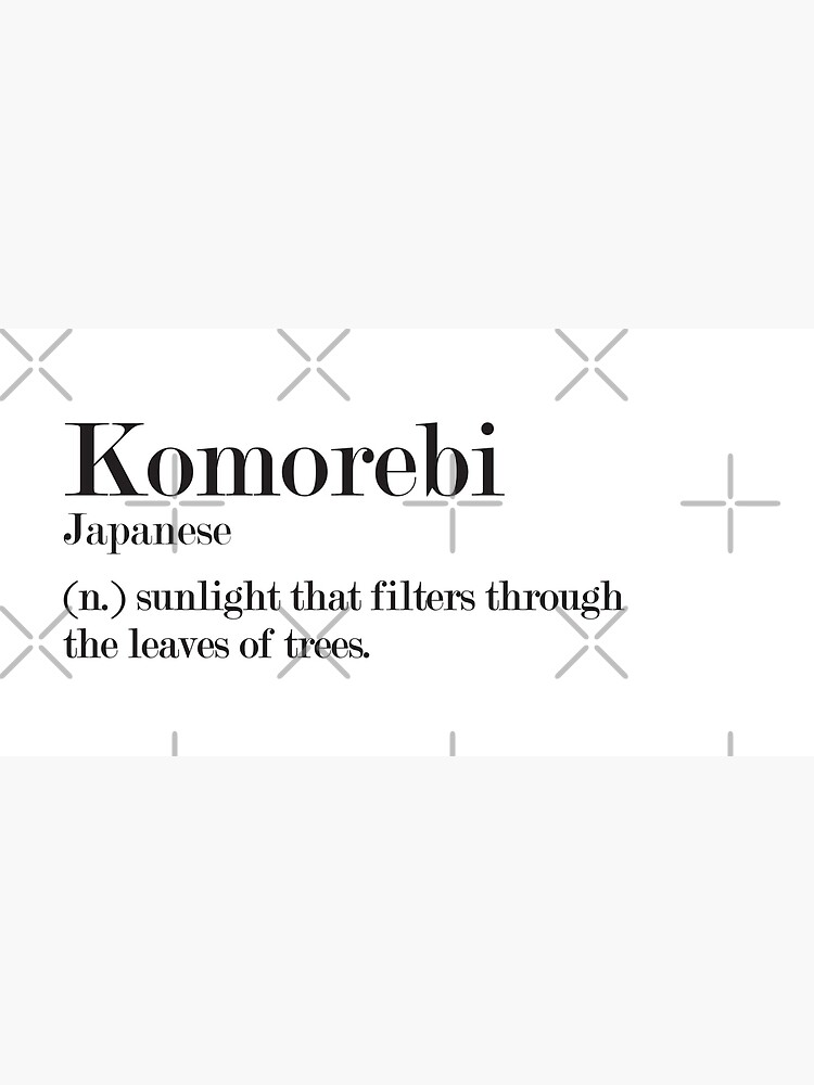 "Komorebi - Japanese - Beautiful Word Definition" Poster for Sale by ...