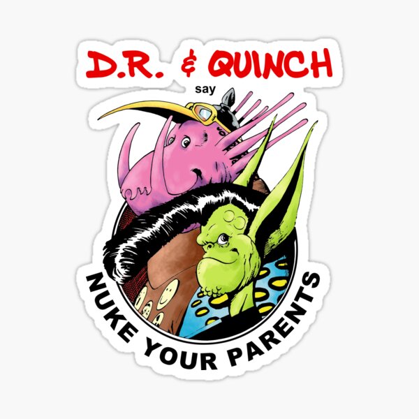 "D.R. and Qunich say “Nuke Your Parents” - Inspired by D.R. and Quinch ...