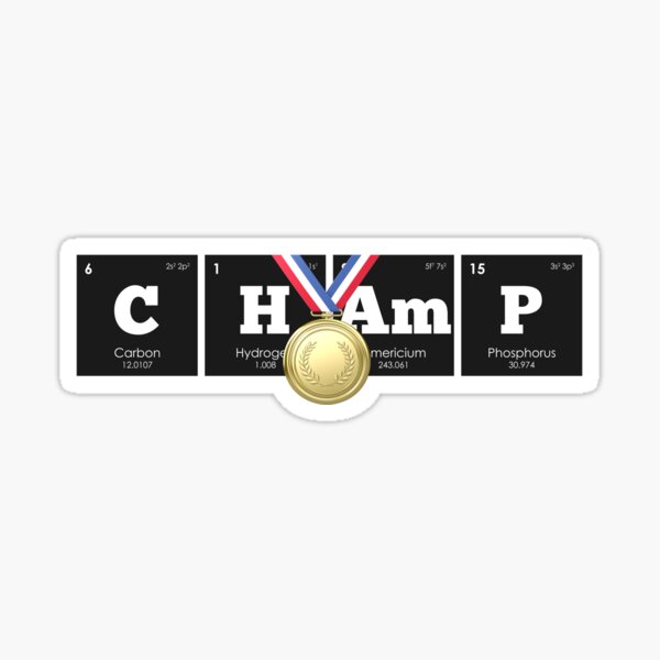 "Chemistry - Periodic Table Elements: CHAmP" Sticker for Sale by ...