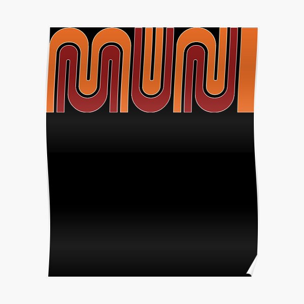 "MUNI vintage logo " Poster for Sale by jameskelley89 | Redbubble
