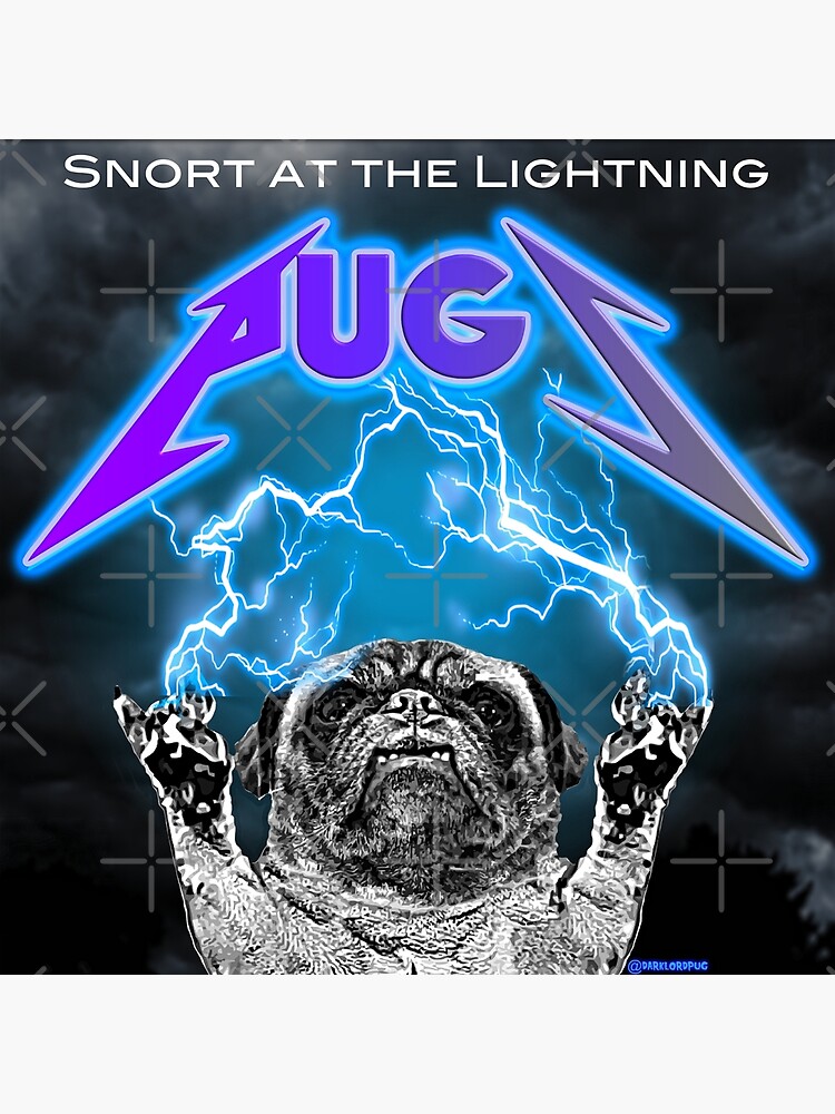 "Snort at the Lightning" Poster for Sale by darklordpug | Redbubble