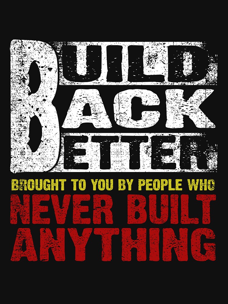 "2022 Election Democrat Gag Antilberal Build Back Better" T-shirt for ...