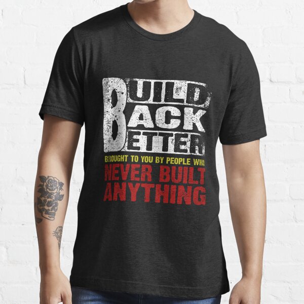 "2022 Election Democrat Gag Antilberal Build Back Better" T-shirt for ...