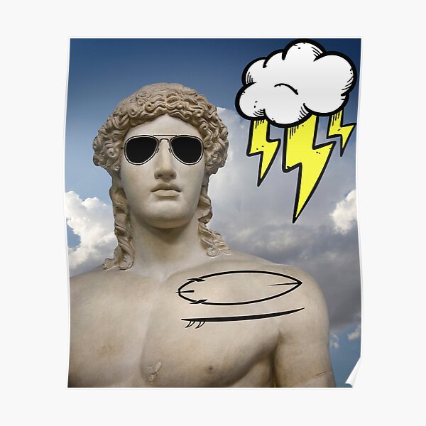 "Actual Greek Gods Are Surfer Dudes." Poster for Sale by seriyusink69 ...