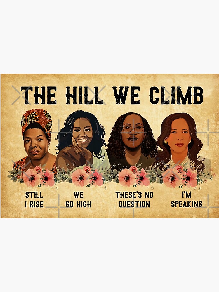"The Hill We Climb - Empowered Women - Frida kahlo, Maya angelou ...