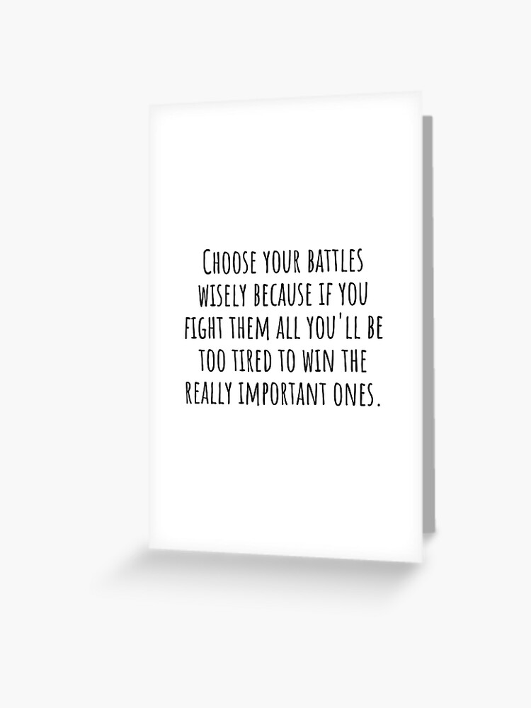Pick Your Battle Quotes