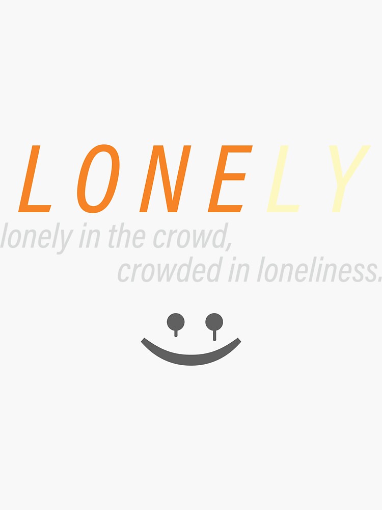 "Lonely" Sticker for Sale by SesatyaStore | Redbubble