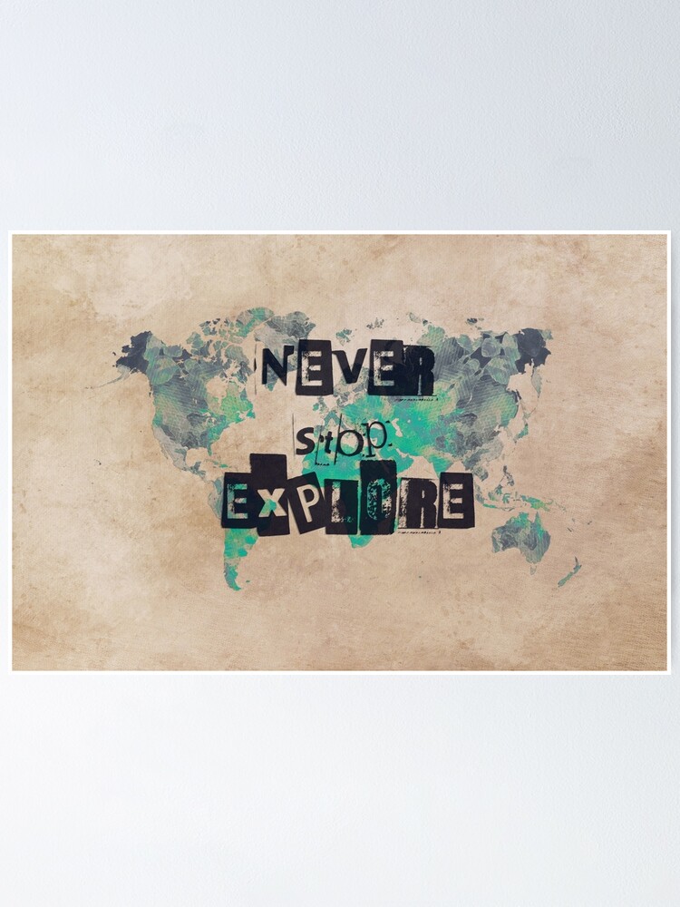 "world map 118 never stop explore #map #worldmap" Poster by JBJart ...