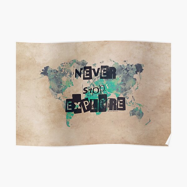 "world map 118 never stop explore #map #worldmap" Poster by JBJart ...
