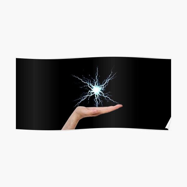 "Electrokinesis - Hand Holding Ball of Lightning" Poster for Sale by ...