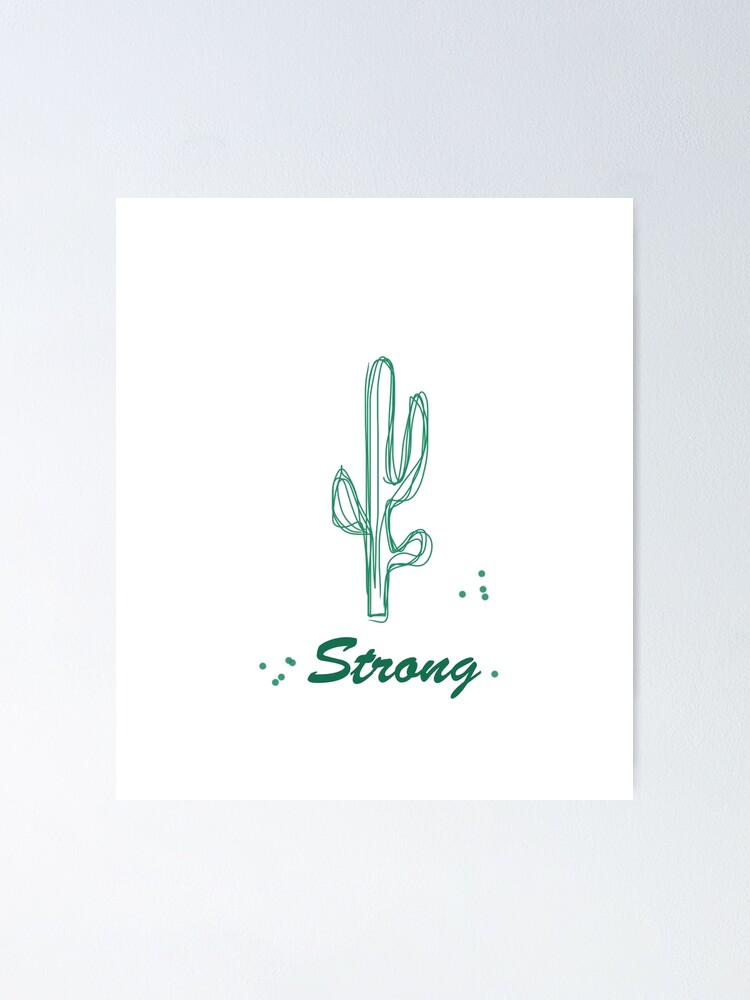 "Strong cactus on one line, inspirational meanings" Poster for Sale by ...