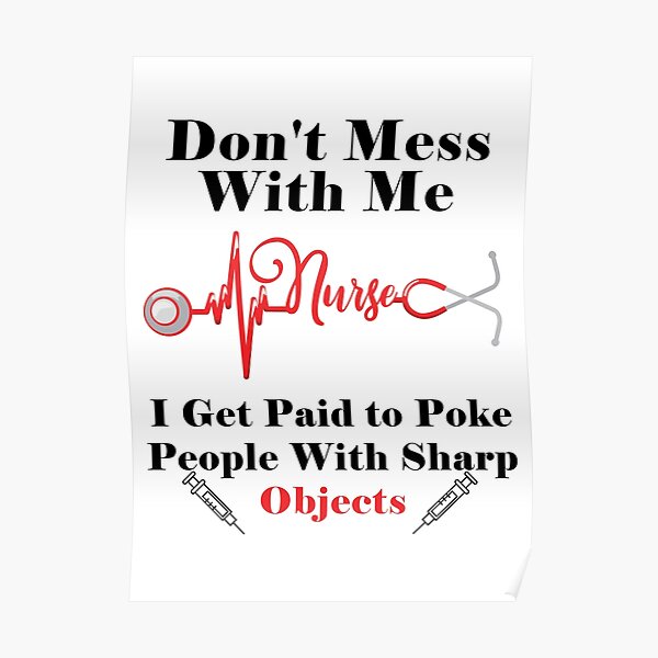 "Humorous Nurse Hilarious Quotes " Poster for Sale by PRINYOS | Redbubble