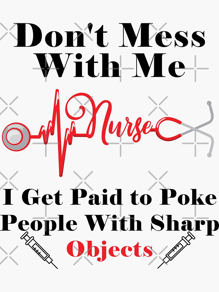 "Humorous Nurse Hilarious Quotes " Sticker for Sale by PRINYOS | Redbubble