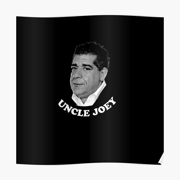 Uncle Joey Poster For Sale By Pixelbuilder Redbubble