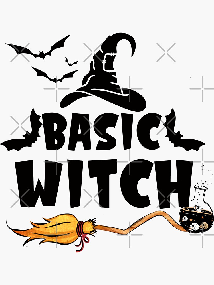 "Basic Witch" Sticker for Sale by TeesFashion | Redbubble