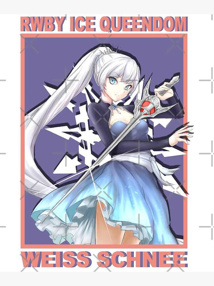 "WEISS SCHNEE RWBY ICE QUEENDOM" Poster for Sale by artyyyyy | Redbubble
