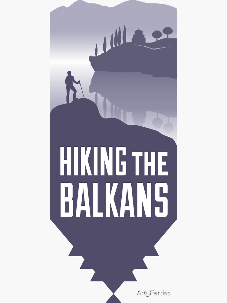"Hiking the Balkans" Sticker for Sale by ArtyFarties | Redbubble