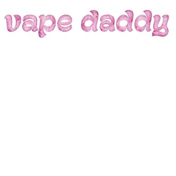 "vape daddy" Sticker for Sale by MikeDece | Redbubble
