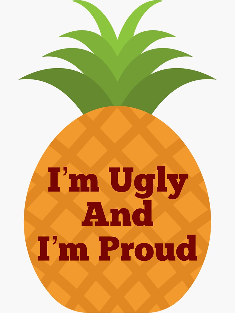 "Spongebob pineapple funny i'm ugly and i'm proud nickelodeon cartoon ...