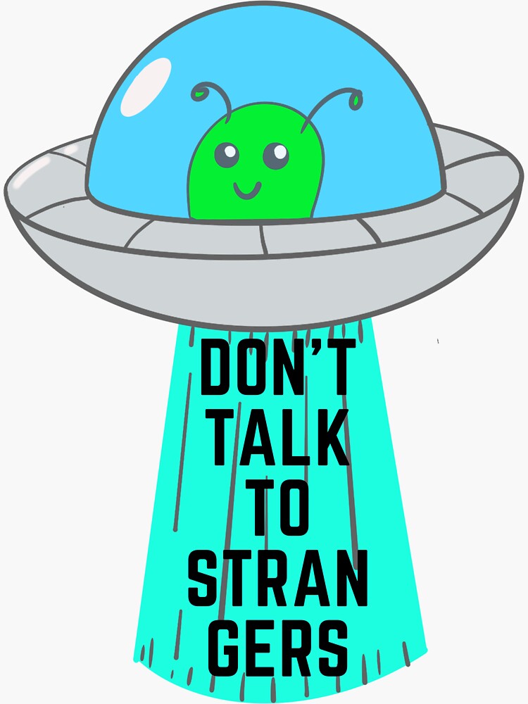 "Don't Talk To Strangers" Sticker for Sale by CakmakShop | Redbubble