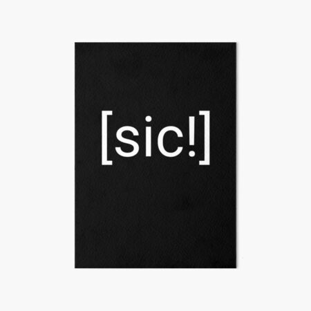 "Sic! sic erat scriptum thus was it written - funny " Art Board Print ...