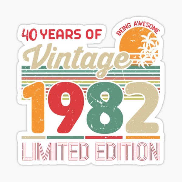 "40 year old vintage 1982 limited edition retro 40th birthday" Sticker ...