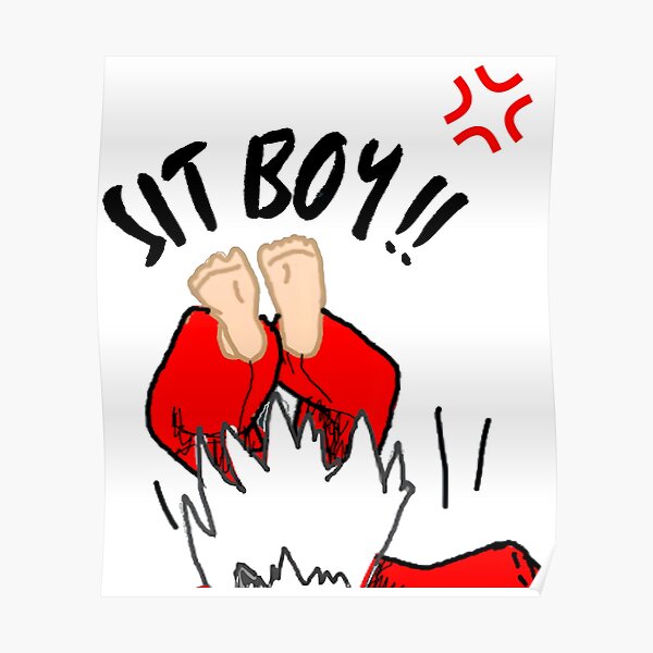 "sit boy Sticker" Poster for Sale by nawaamaschi8 | Redbubble