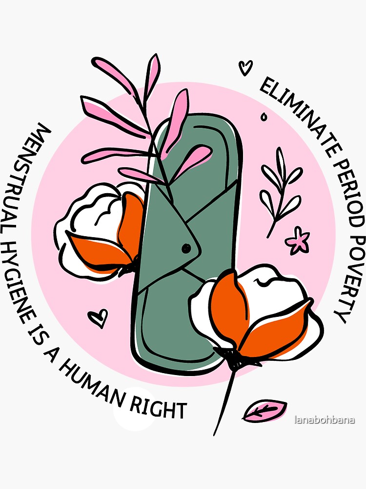 "Eliminate Period Poverty" Sticker for Sale by lanabohbana | Redbubble