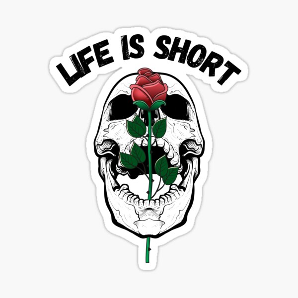 "Life Is Short Skull" Sticker for Sale by MuchY1 | Redbubble