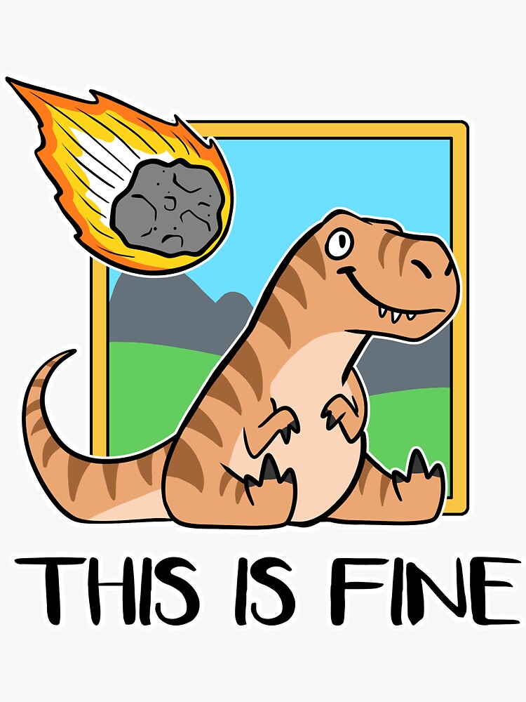 "This is Fine Tyrannosaurus Rex Doom" Sticker for Sale by ...