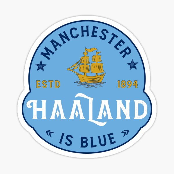 "Manchester Is Blue, Haaland | City Supporters" Sticker for Sale by ...