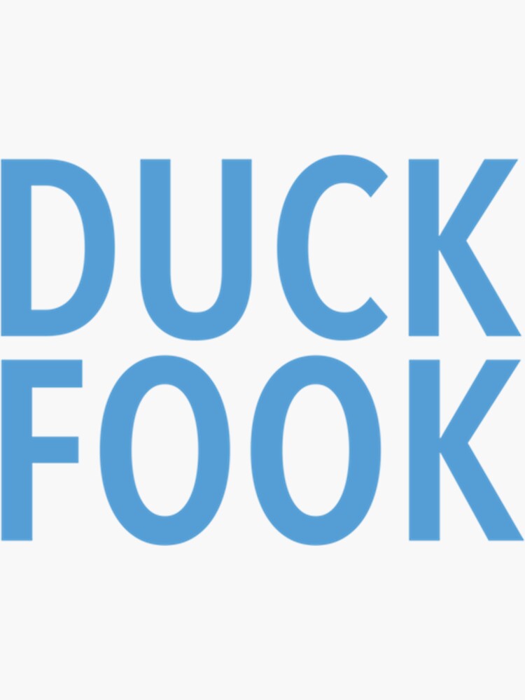 "Duck Fook " Sticker for Sale by AdreannaColyer | Redbubble