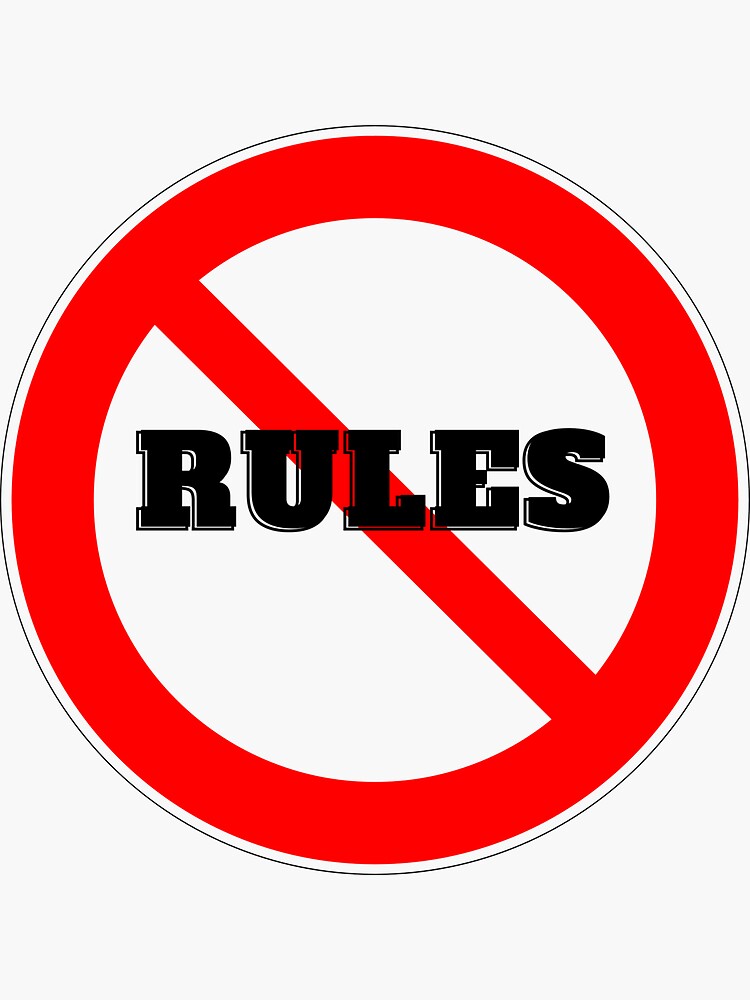 "No Rules Sign - Funny Witty Sarcastic" Sticker for Sale by ...