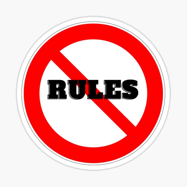 "No Rules Sign - Funny Witty Sarcastic" Sticker for Sale by ...