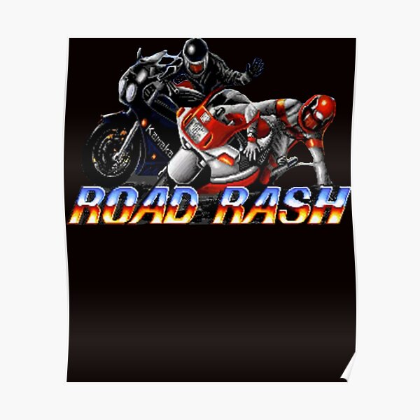 "Road Rash " Poster for Sale by denisedyer7 | Redbubble