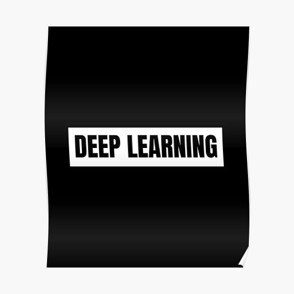 "deep learning" Poster for Sale by TomorrowQuotes | Redbubble