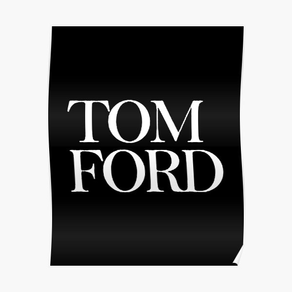 "Tomford Original Logos" Poster for Sale by AutumnWagner | Redbubble