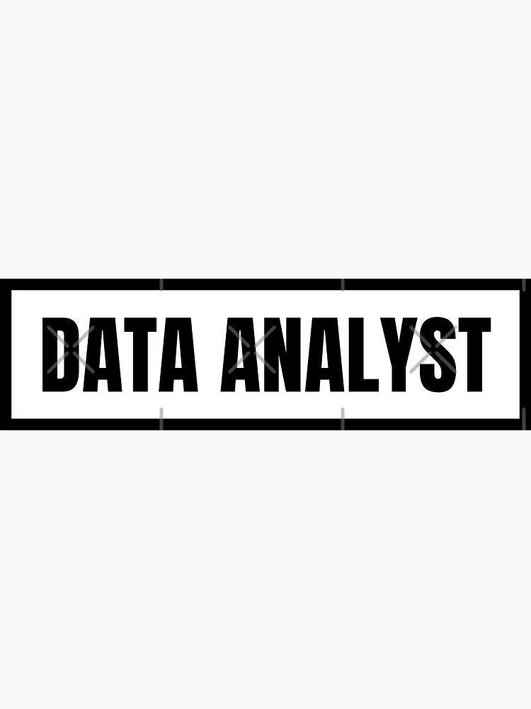 "data analyst" Sticker for Sale by TomorrowQuotes | Redbubble