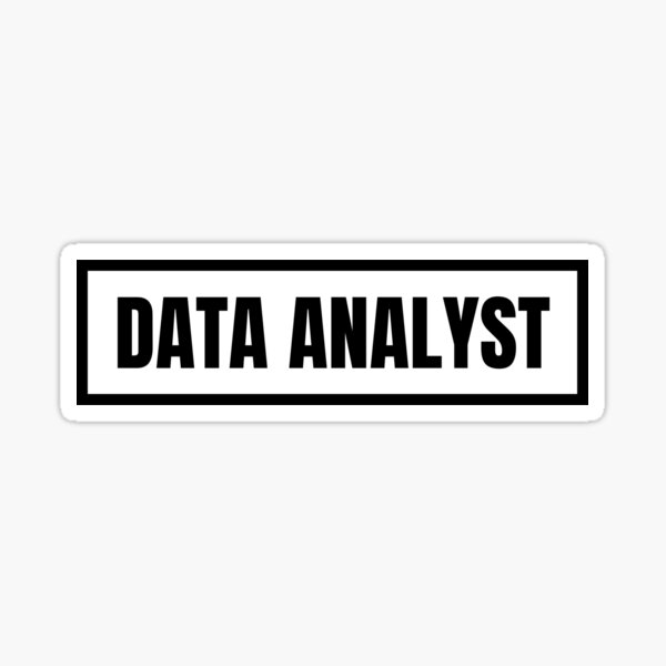 "data analyst" Sticker for Sale by TomorrowQuotes | Redbubble