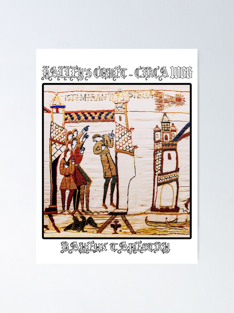 "Bayeux Tapestry Halley’s Comet – Circa 1066" Poster for Sale by In ...